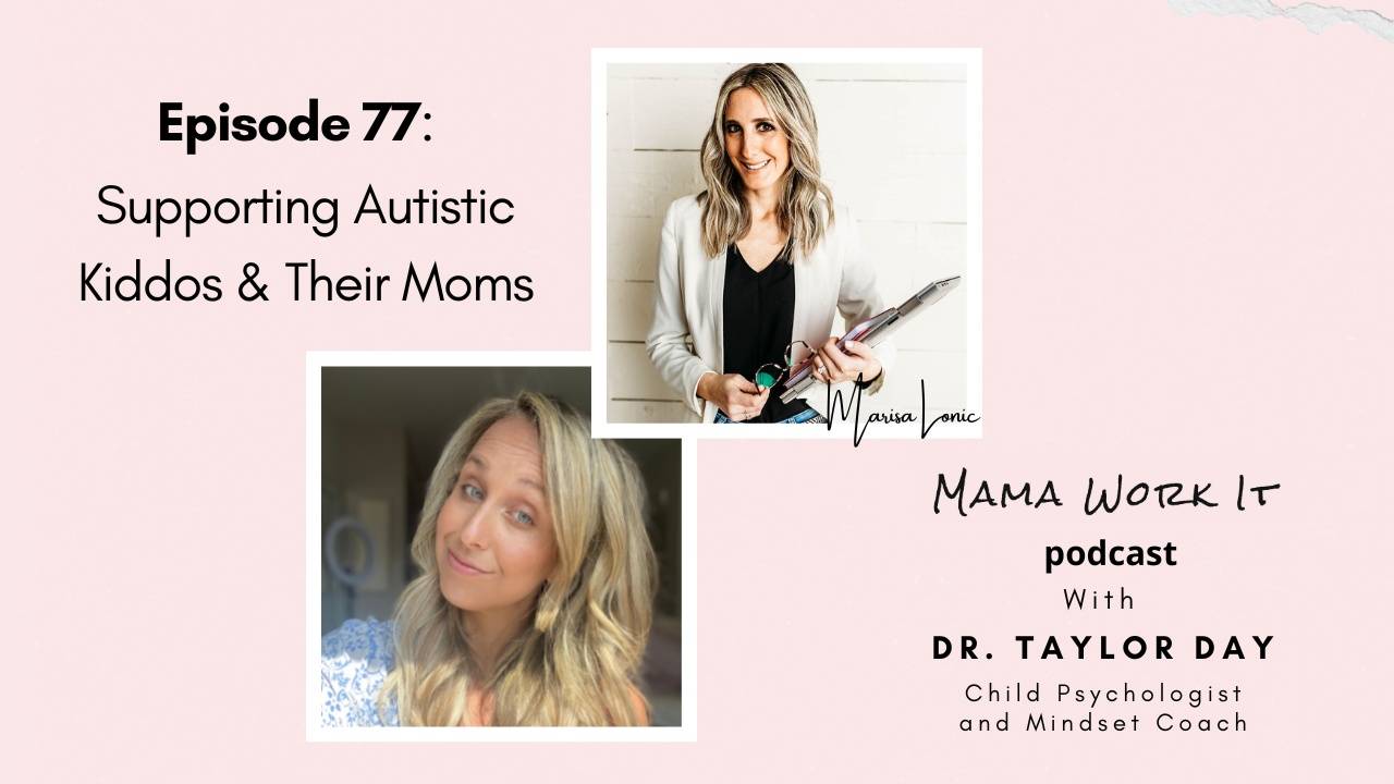 Supporting Autistic Kiddos & Their Moms with Taylor Day
