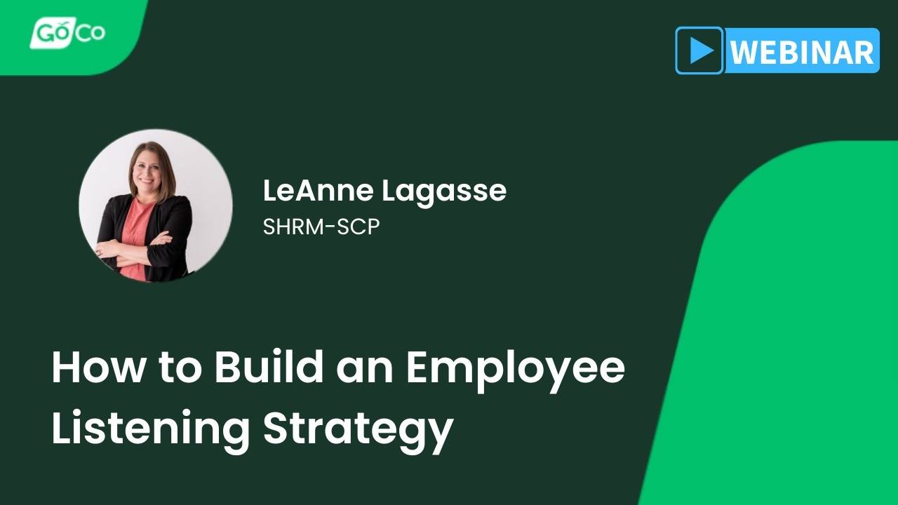 Webinar – How to Build an Employee Listening Strategy, LeAnne Lagasse