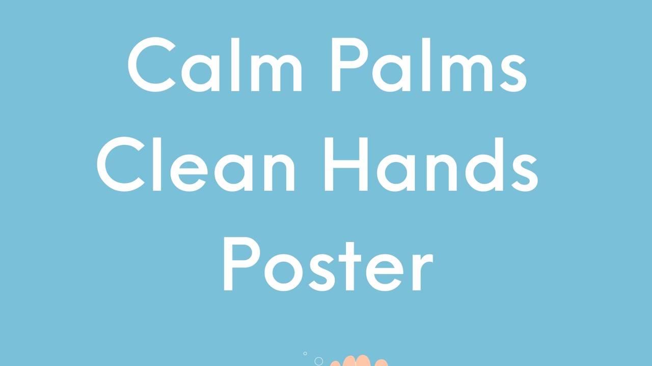 Calm Palms Clean Hands Poster