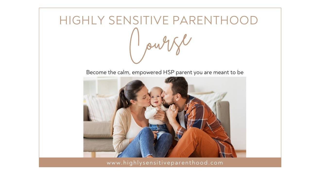 Live Your Best HSP Parent Life with the HSP Parenthood Course!