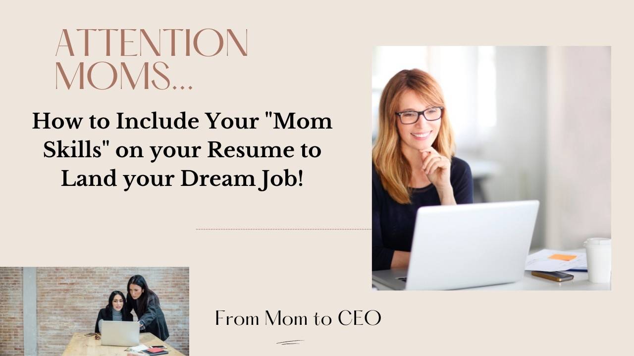 How to Include Your "Mom Skills" on your Resume/CV in 2022/23