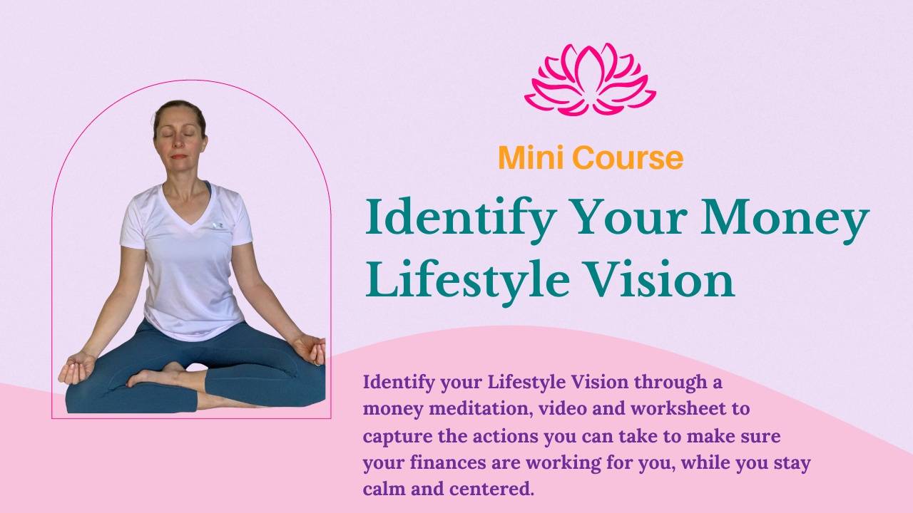 Identify Your Money Lifestyle Vision - Values Based Financial Literacy