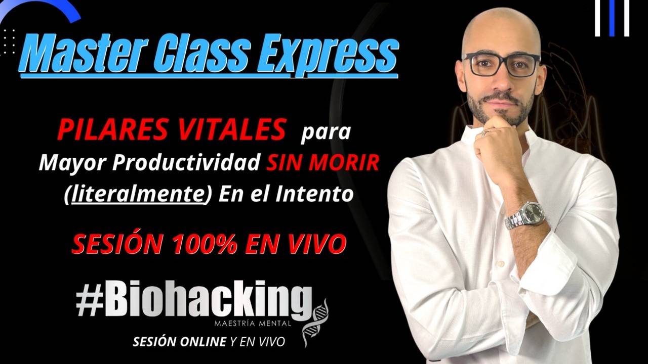 MASTER CLASS PILARES VITALES DEL BIOHACKING