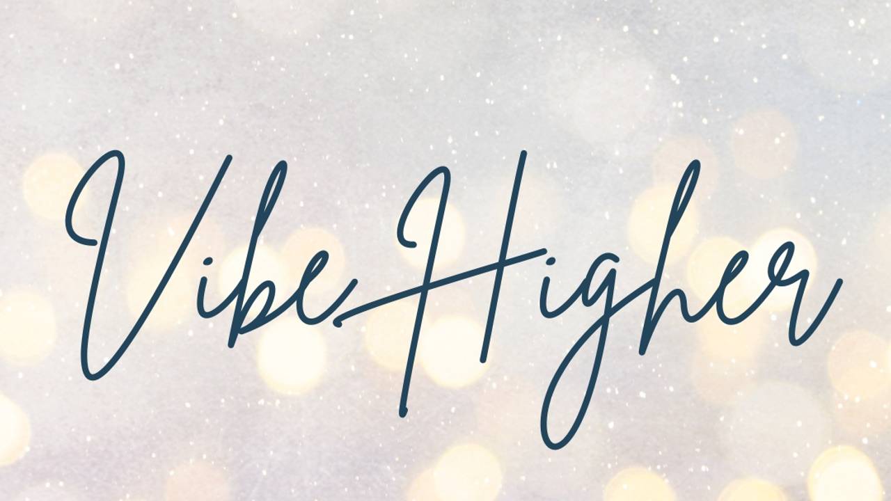Vibrate Higher