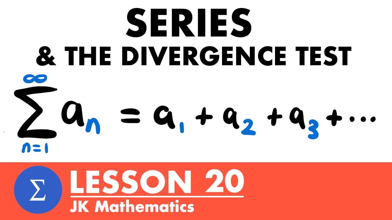 Series & The Divergence Test - Calculus 2