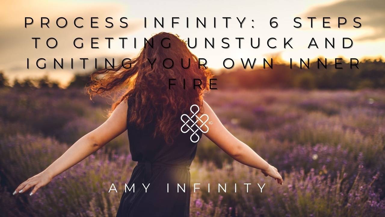 6 Steps to Getting Unstuck and Igniting Your Own Inner Fire