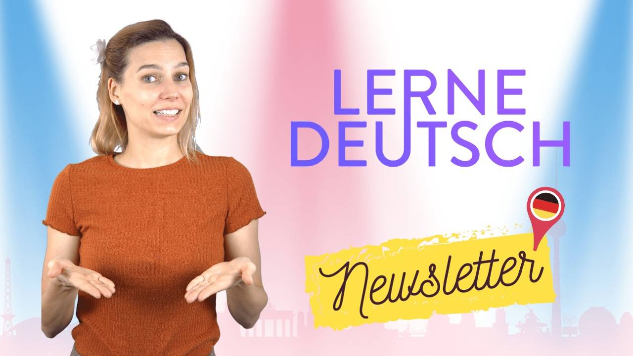 The ultimate newsletter to learning German.