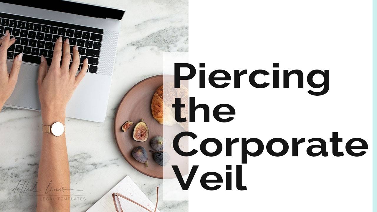 Piercing the Corporate Veil | Dotted Lines Co.