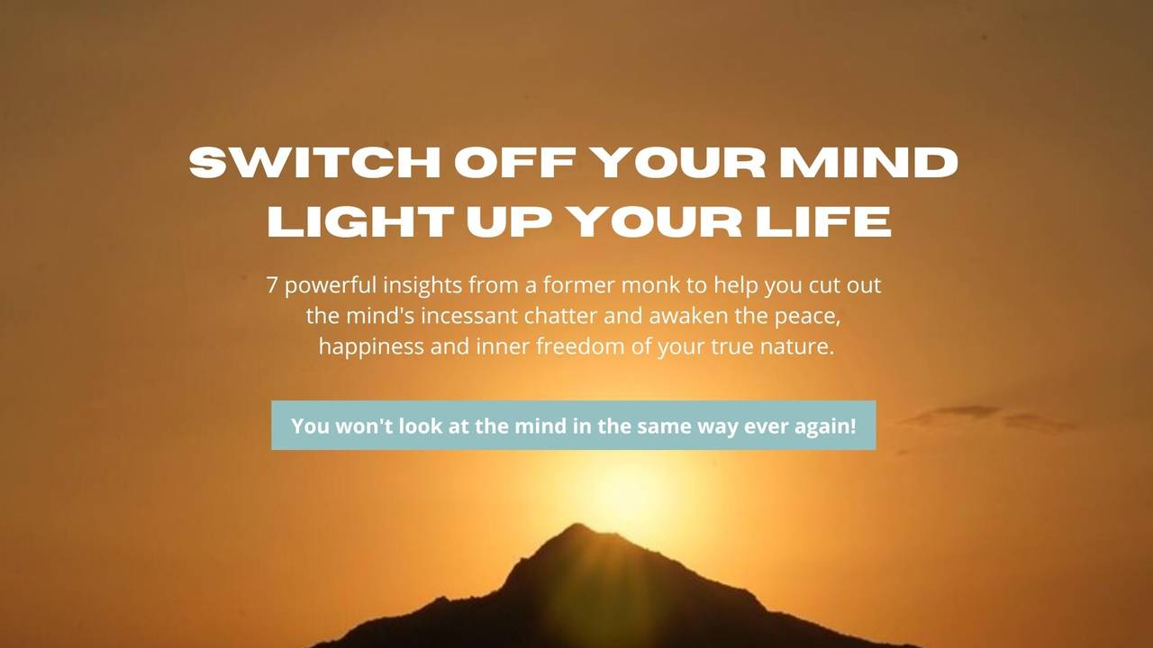 Switch Off Your Mind, Light Up Your Life
