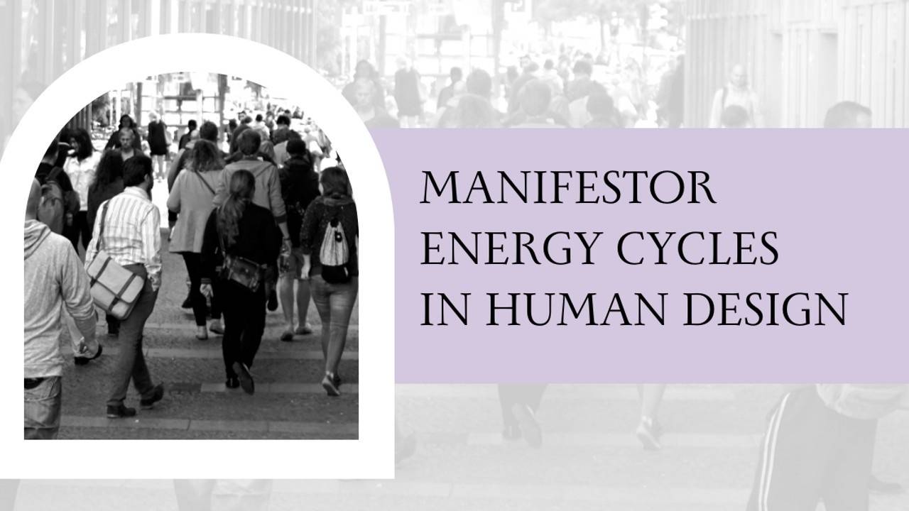 Manifestor Energy Cycles in Human Design