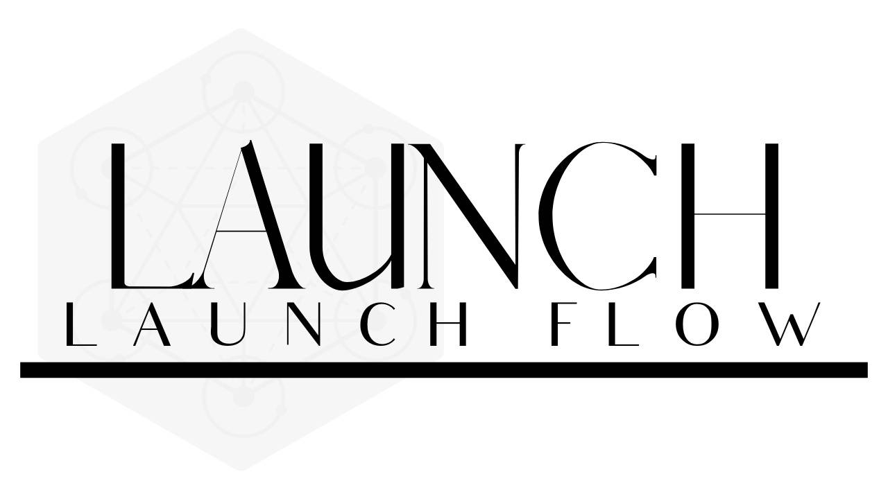 LAUNCH FLOW
