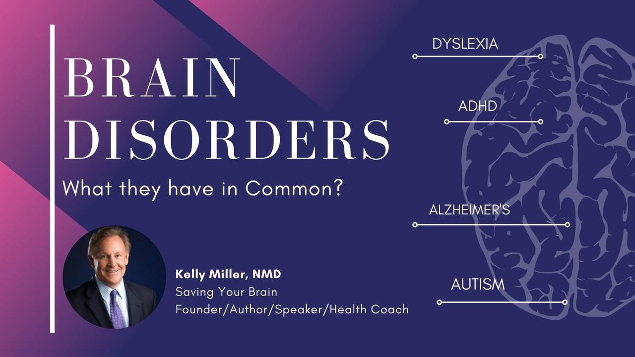 Brain Disorders: What they all have in common | Dr. Kelly Miller