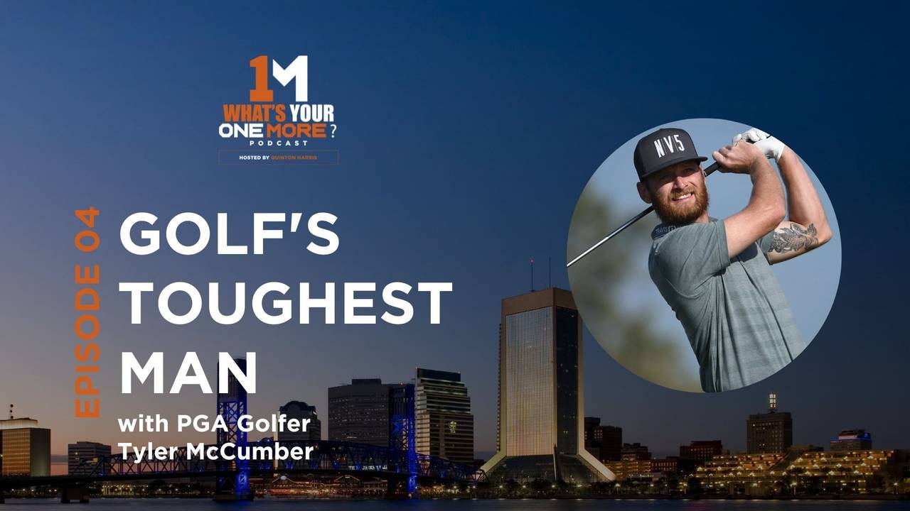 Ep. 4 - Golf's Toughest Man | Tyler McCumber
