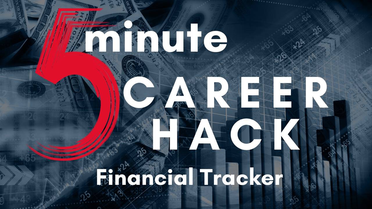 5 Minute Career Hack - Financial Tracker