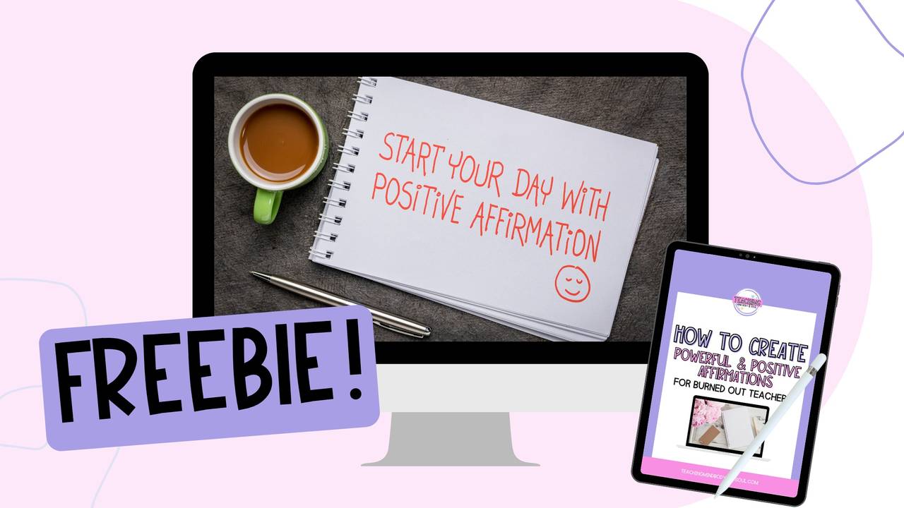 Free Powerful and Positive Affirmations Guide for Burned Out Educators