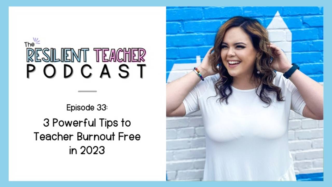 3 Powerful Tips to Teacher Burnout Free in 2023