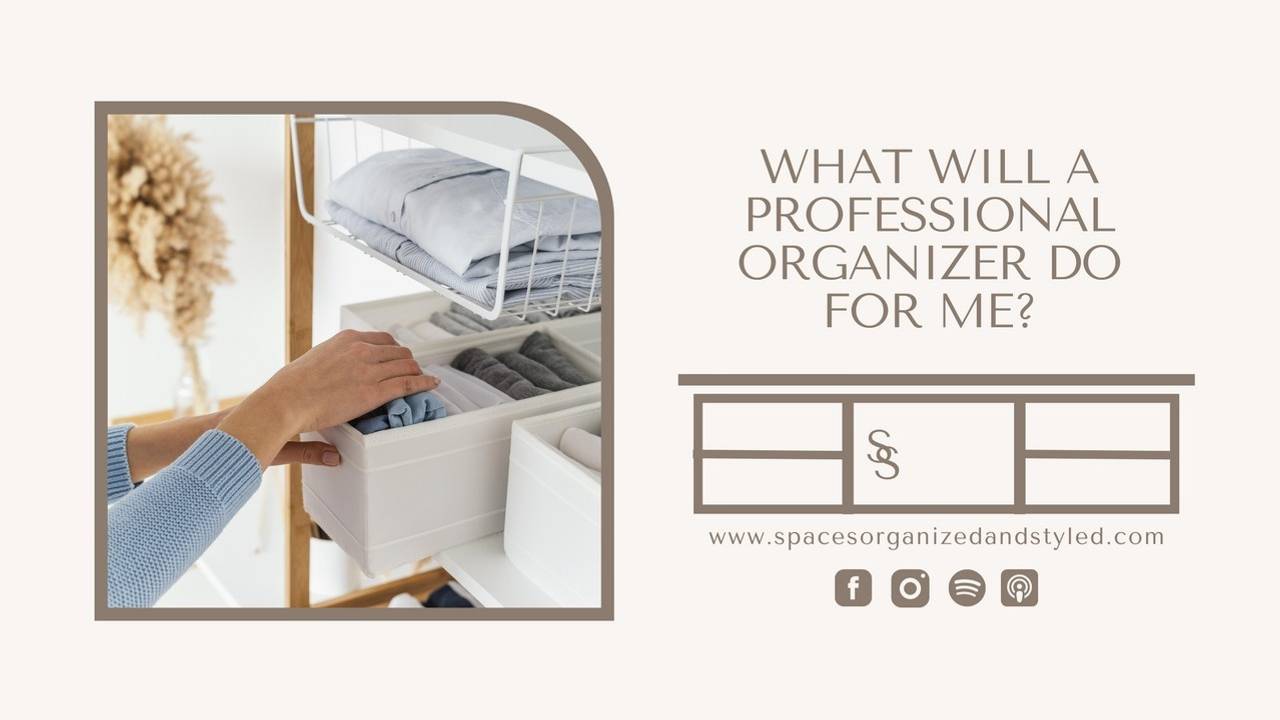 What Will a Professional Organizer Do For Me?