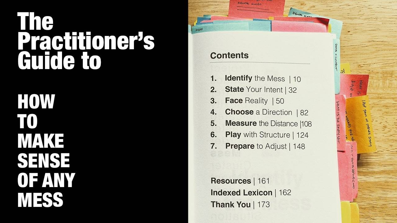 The Practitioner’s Guide to How to Make Sense of Any Mess