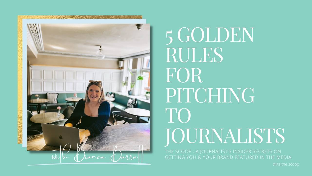 The Scoop - 5 Golden Rules for Pitching to Journalists