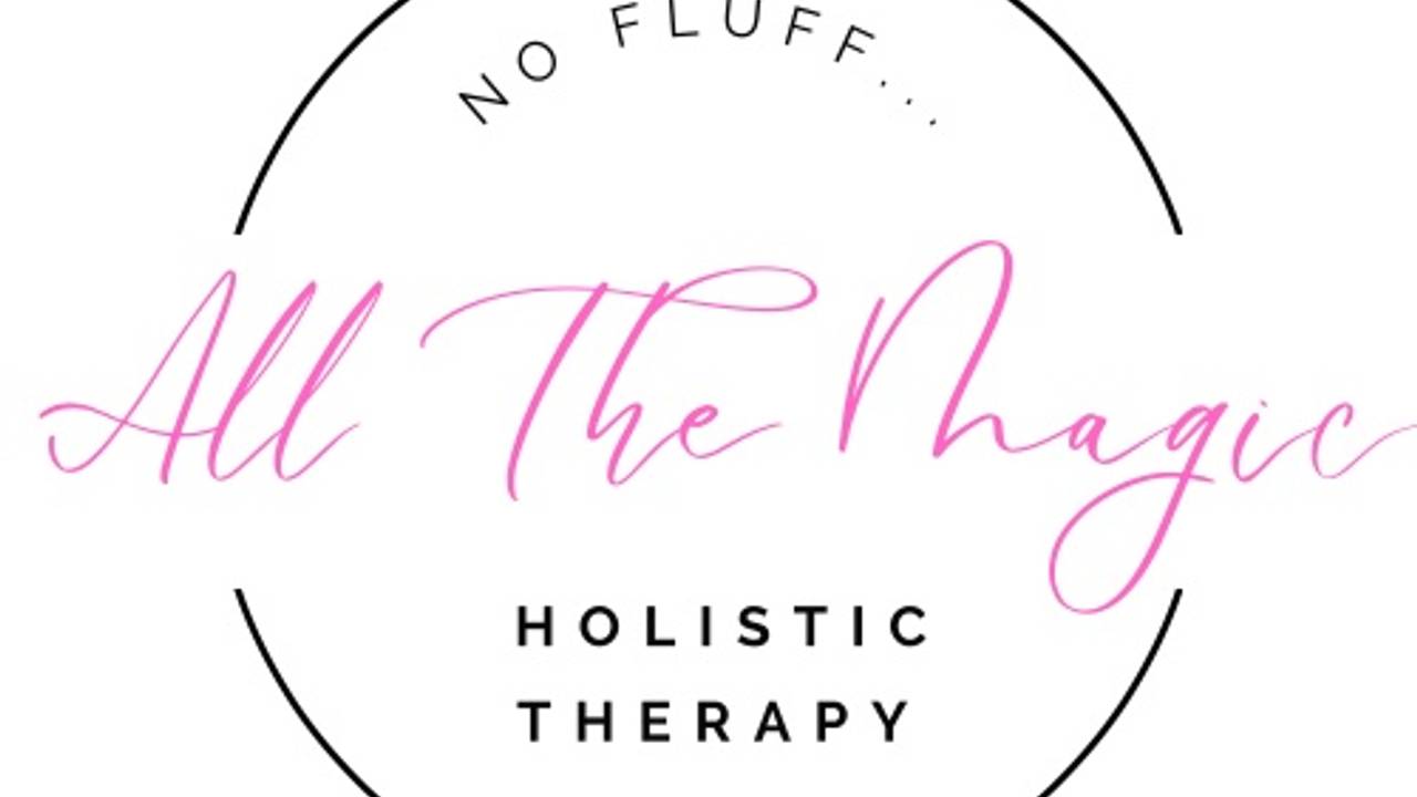Holistic Therapy - No Fluff ...ALL THE MAGIC