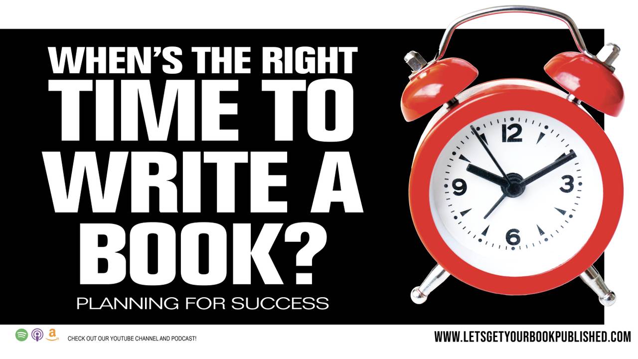 100 - When’s the Right Time to Write Your Book?