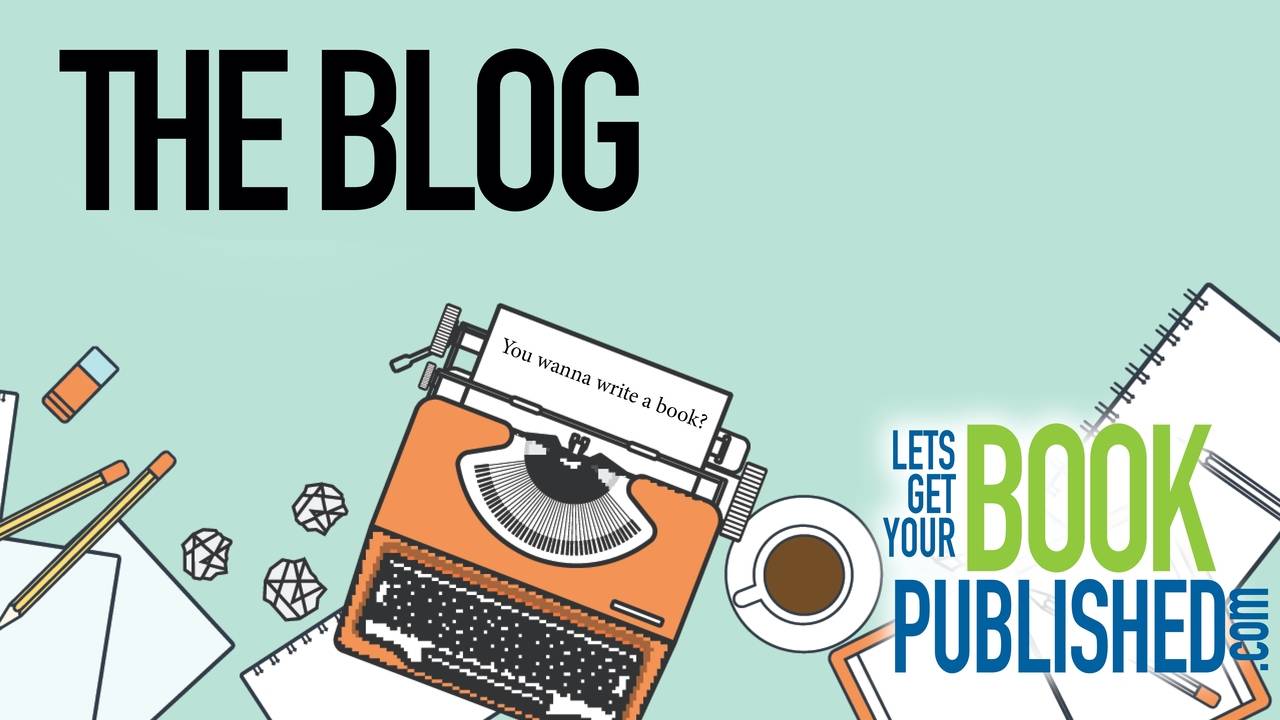 The Let's Get Your Book Published Blog
