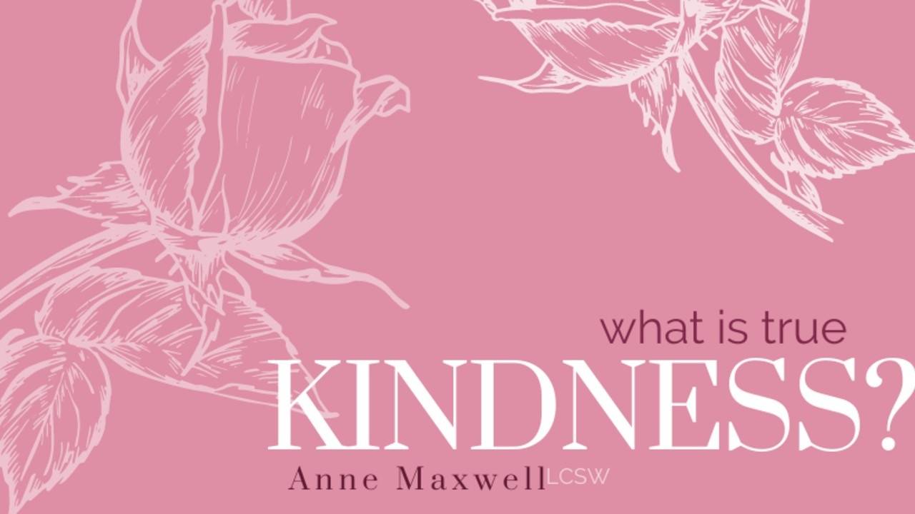 What is True Kindness?