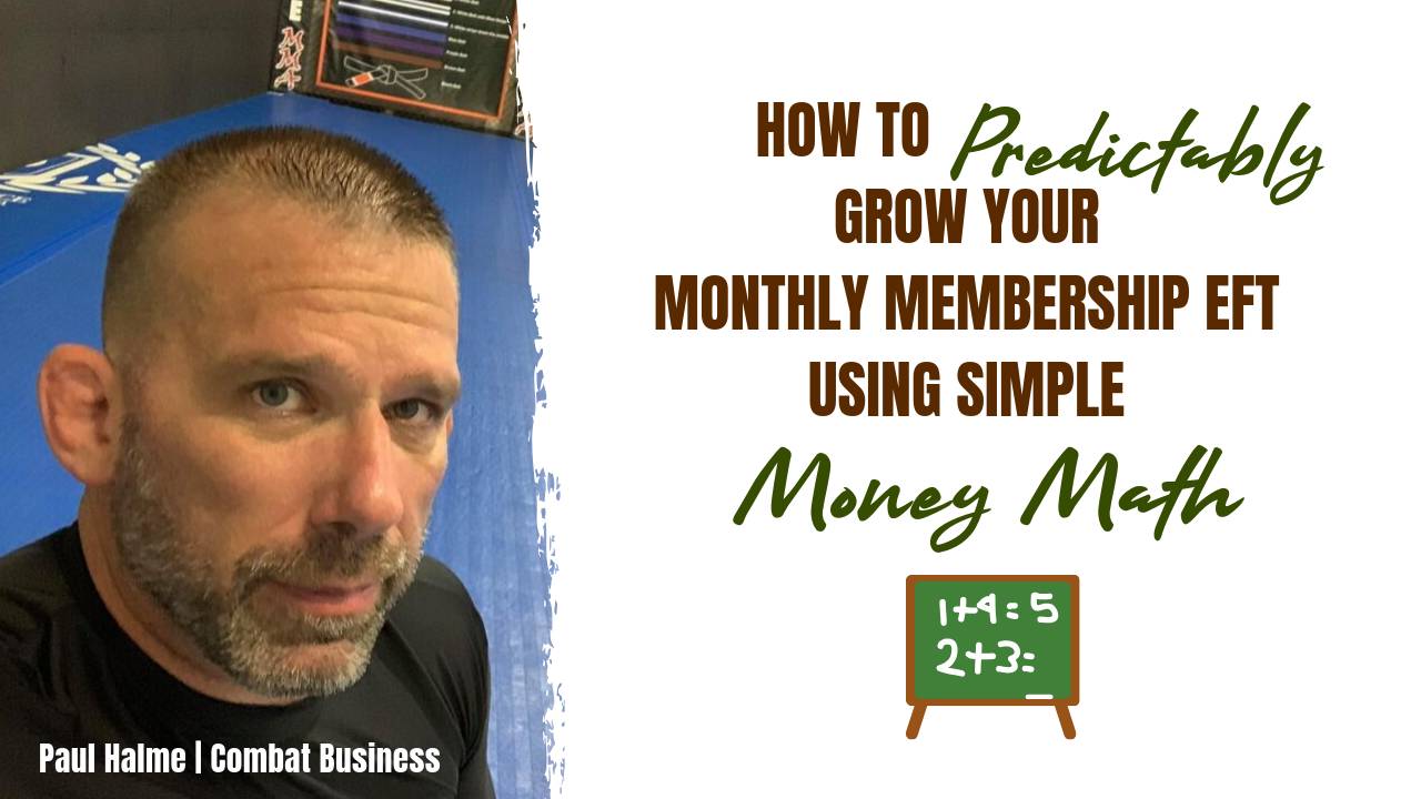 Predictably Grow your Monthly Membership EFT Using Simple Money Math