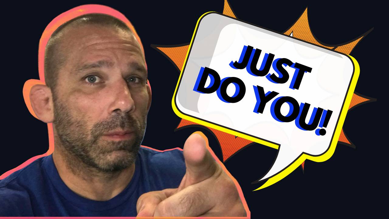Stop copying and just do you.