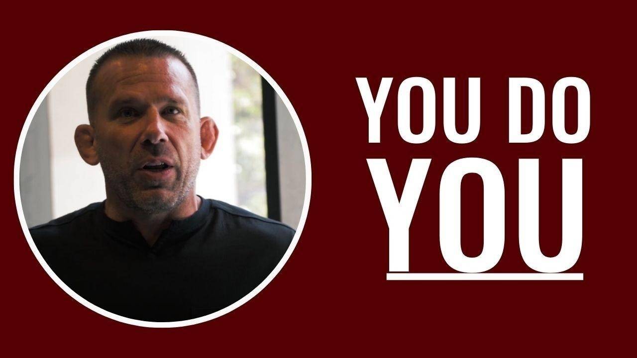 You DO YOU!