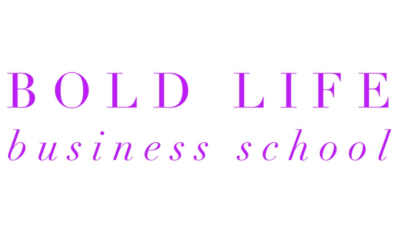 Bold Life Business School LIVE - Enroll Now