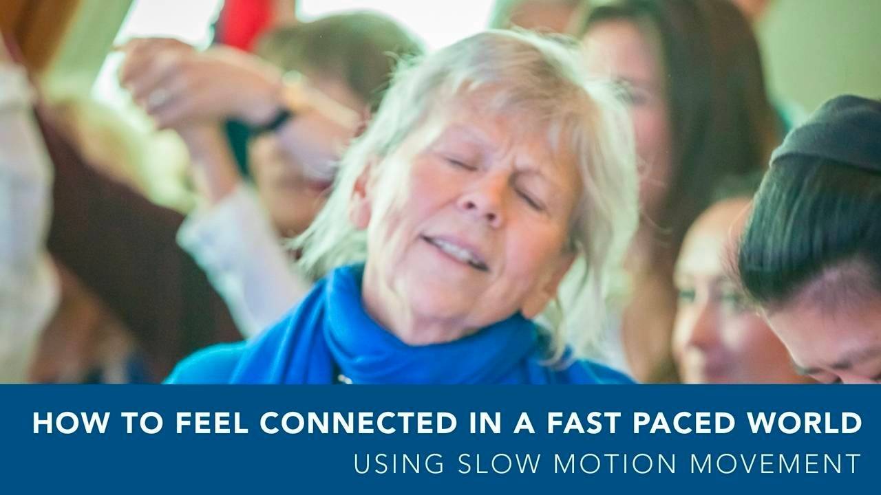 How to Feel More Connected in a Fast Paced World