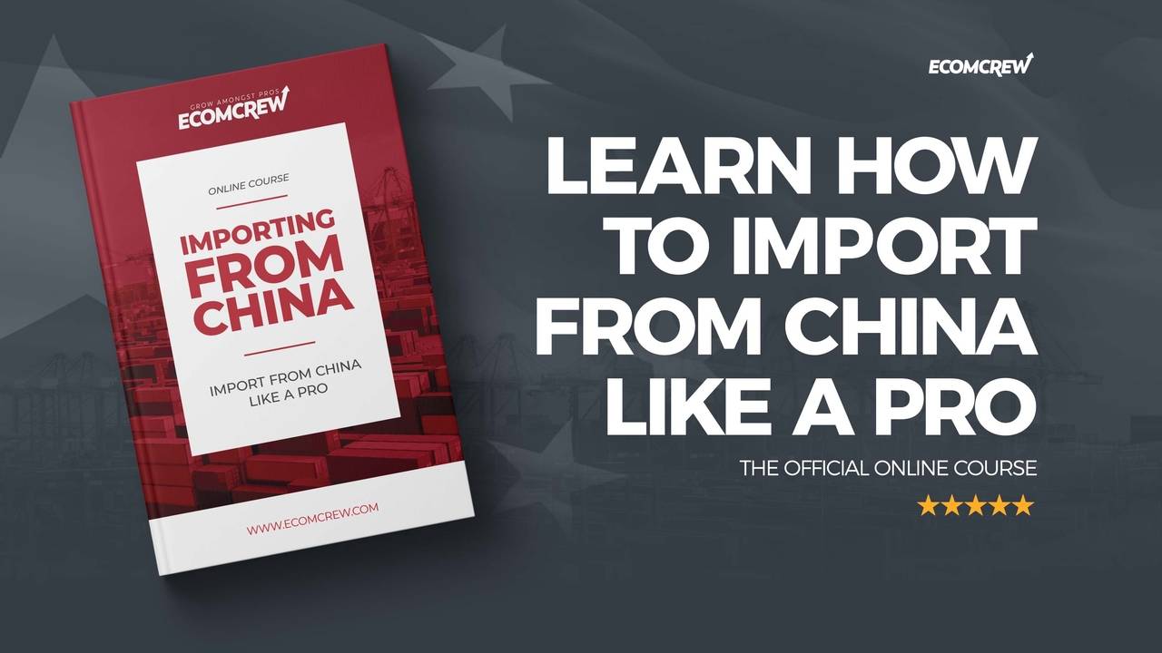 EcomCrew Special Offer - Importing From China Online Course