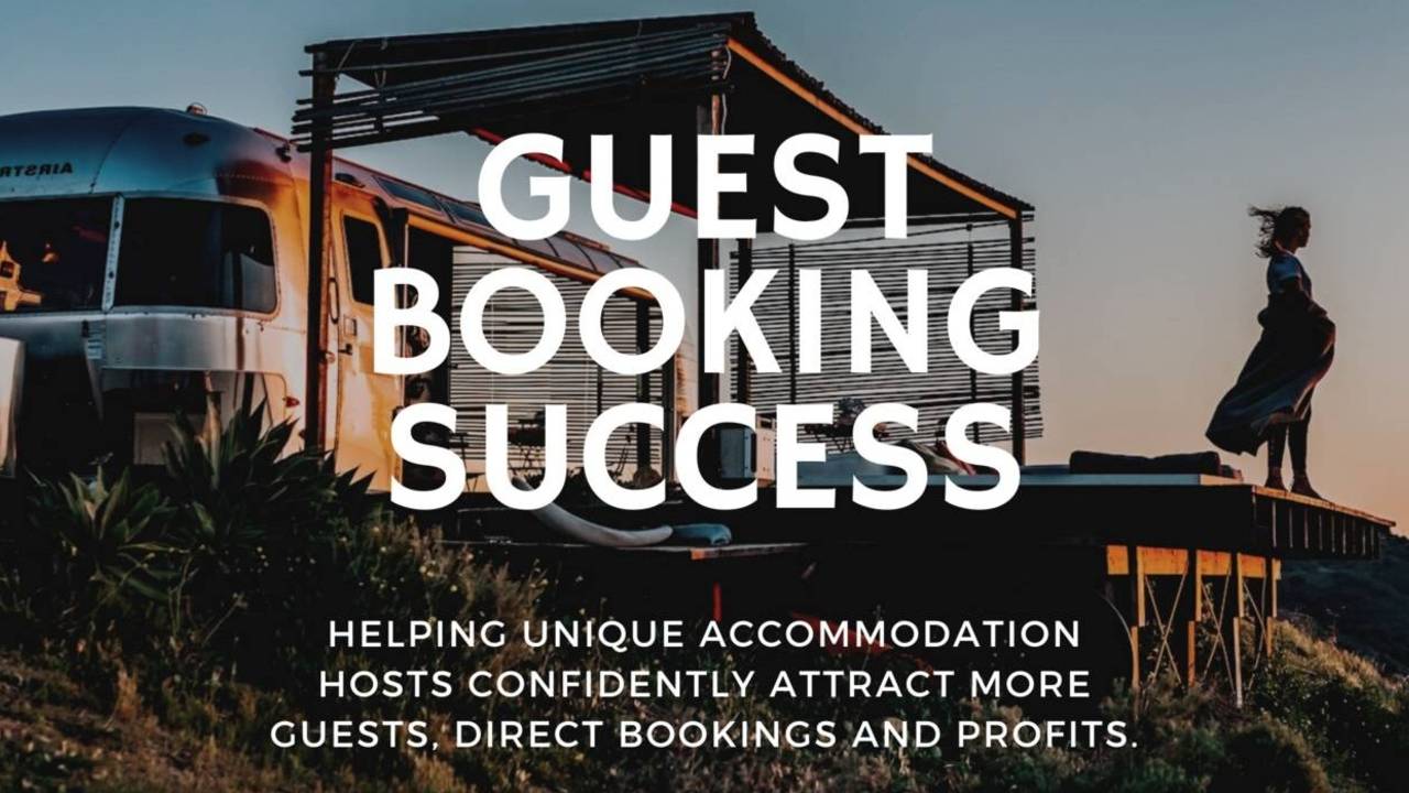 The Guest Booking Success Masterclass For Unique Holiday Rental Hosts