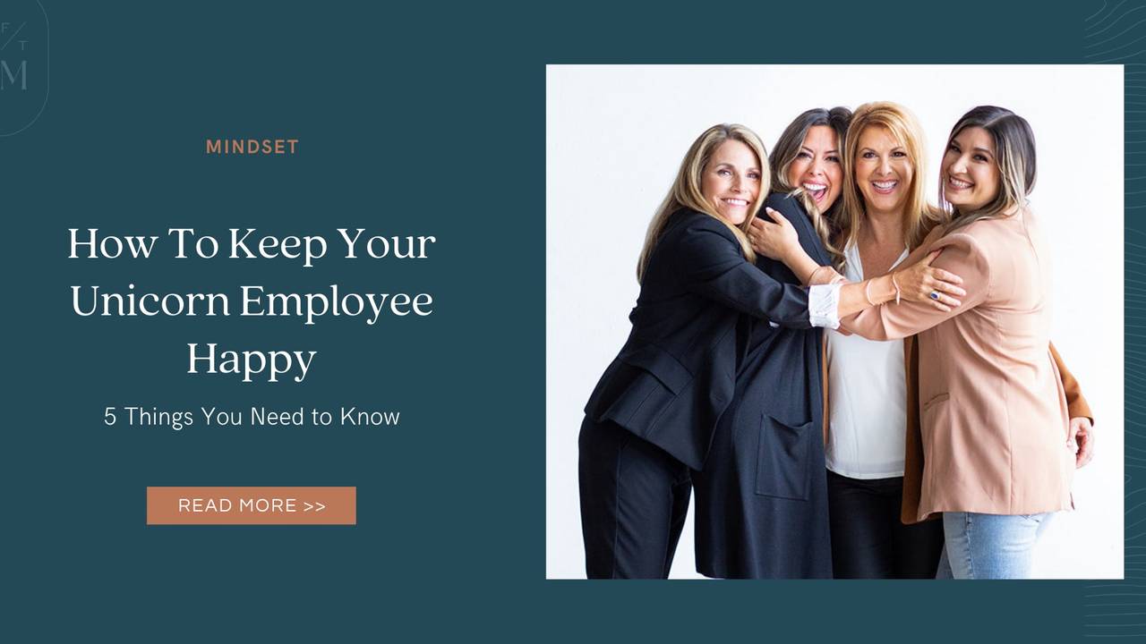How To Keep Your Unicorn Employee Happy: 5 Things You Need to Know