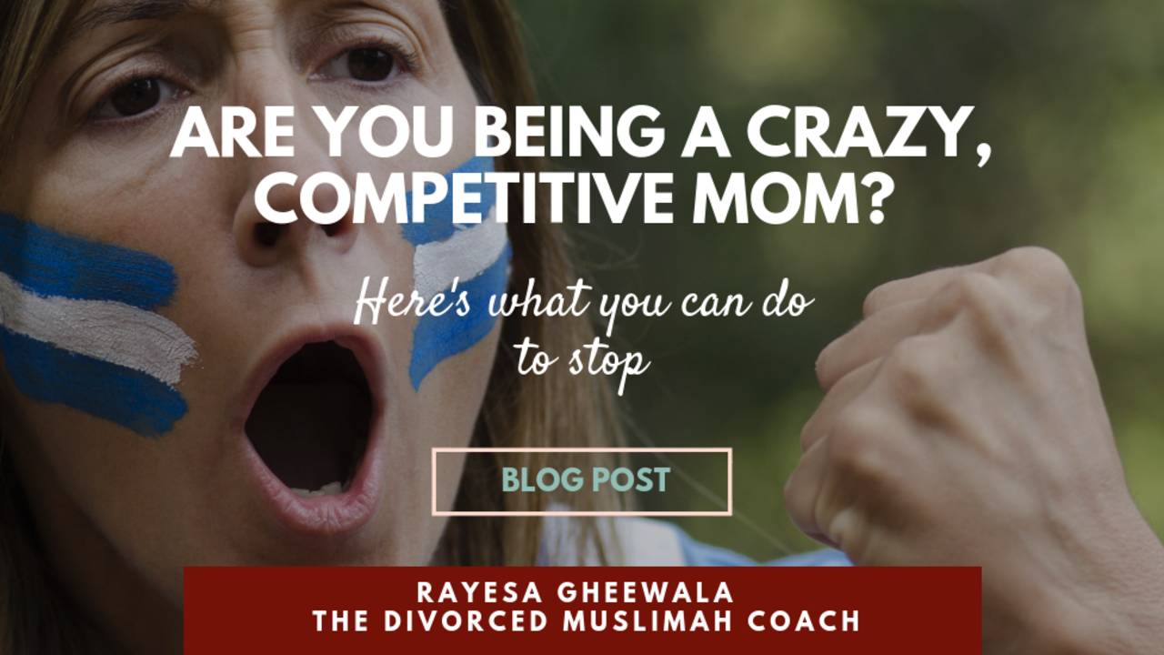 Are you being a crazy, competitive mom? Here’s what you can do to stop