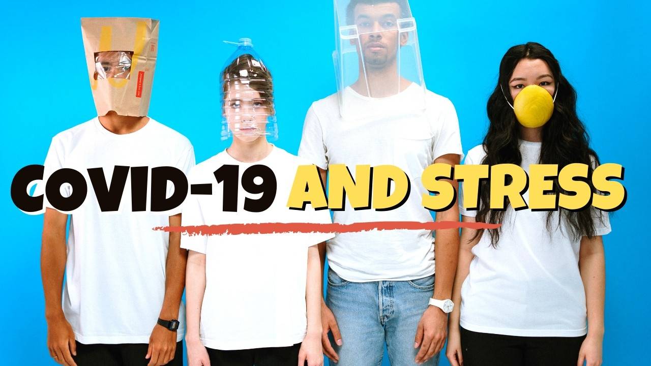 How to manage Covid stress
