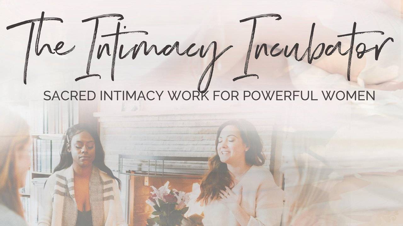 The Intimacy Incubator with Dr. Kimberly Rose Pendleton