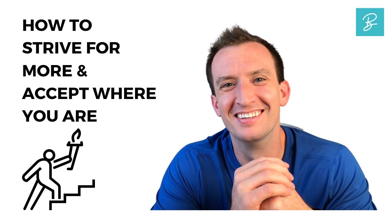 How to Strive For More & Accept Where You Are