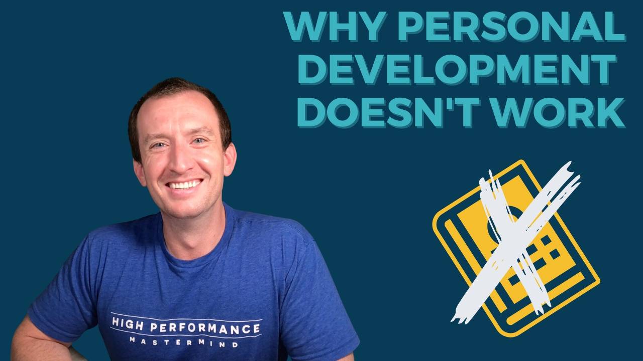 Why Personal Development Doesn't Work