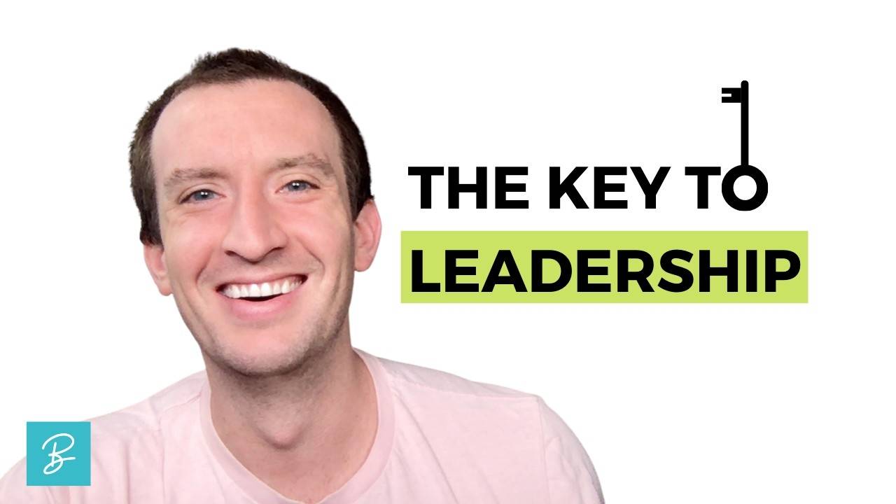 The #1 Most Important Key to Leadership