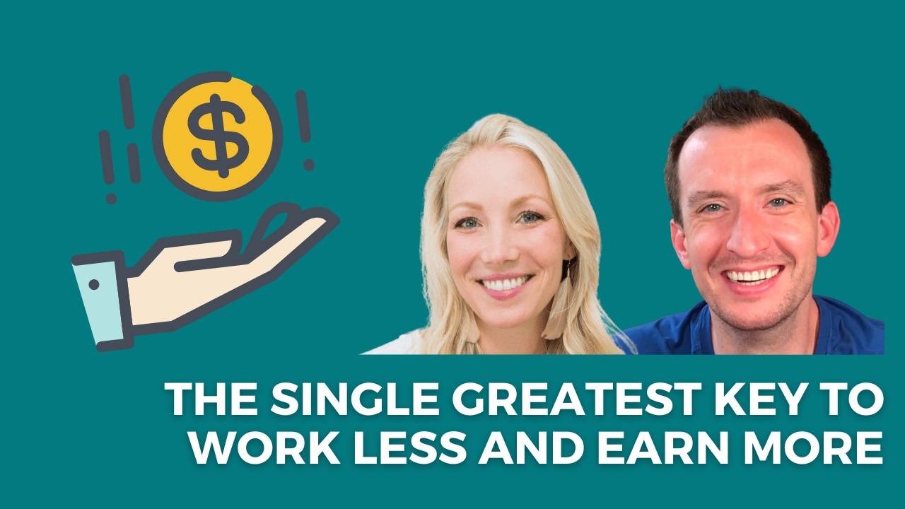 The Single Greatest Key to Work Less and Earn More