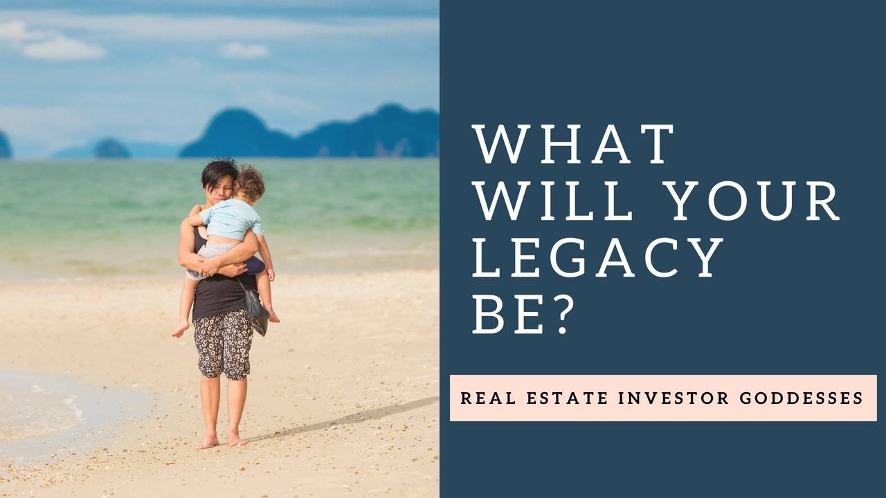 What will your legacy be?