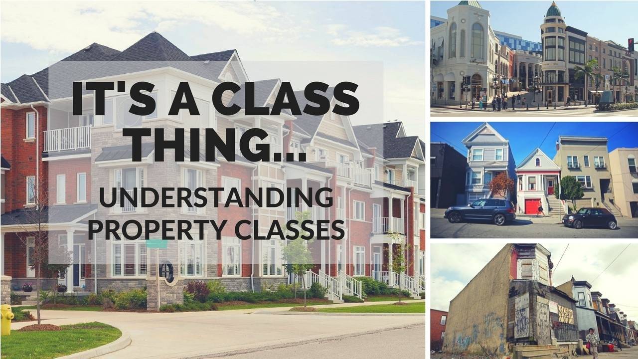 It's a Class Thing -- Understanding Property Classes