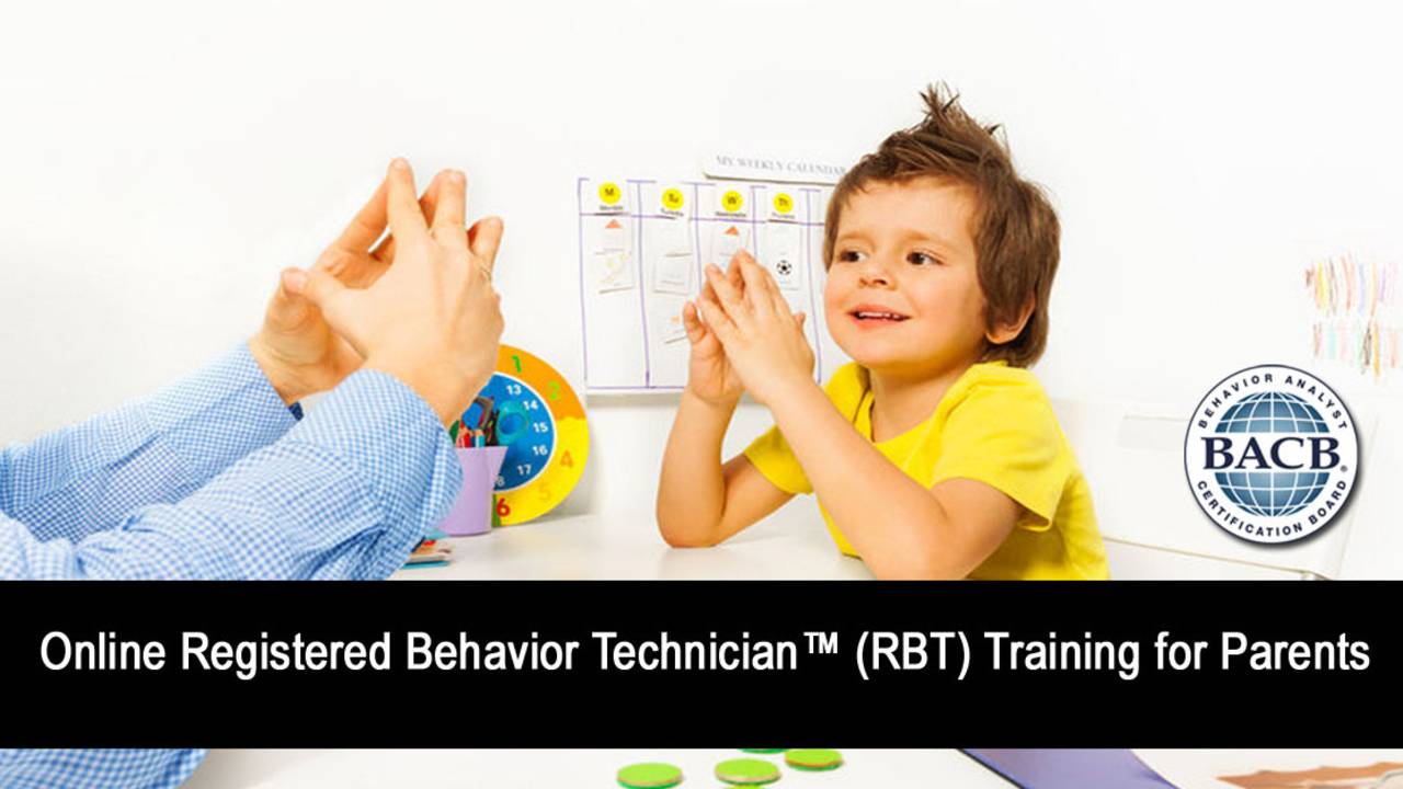 Online Registered Behavior Technician™ (RBT) Training for Parents