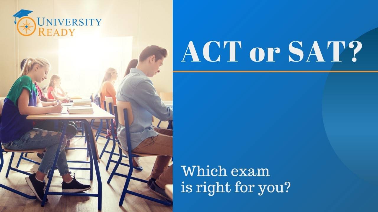 ACT or SAT - Which Exam Is Right for You?