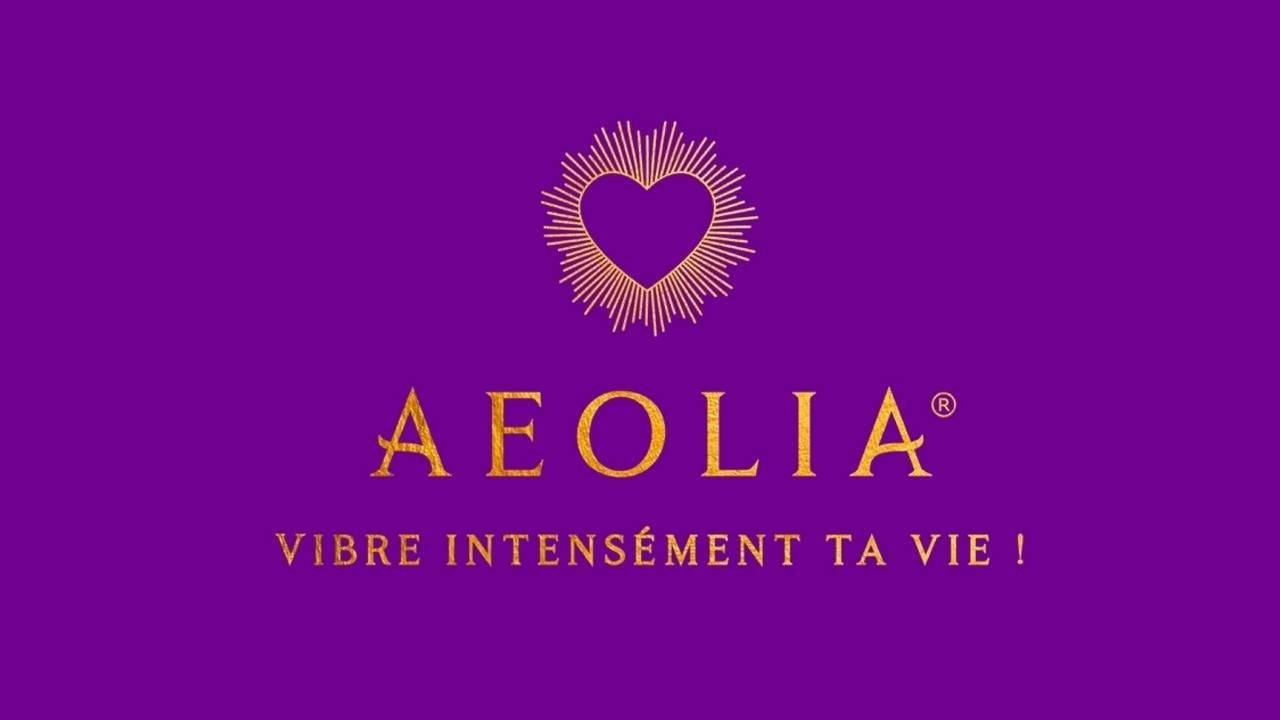 AEOLIA - Vibre intensément ta vie
