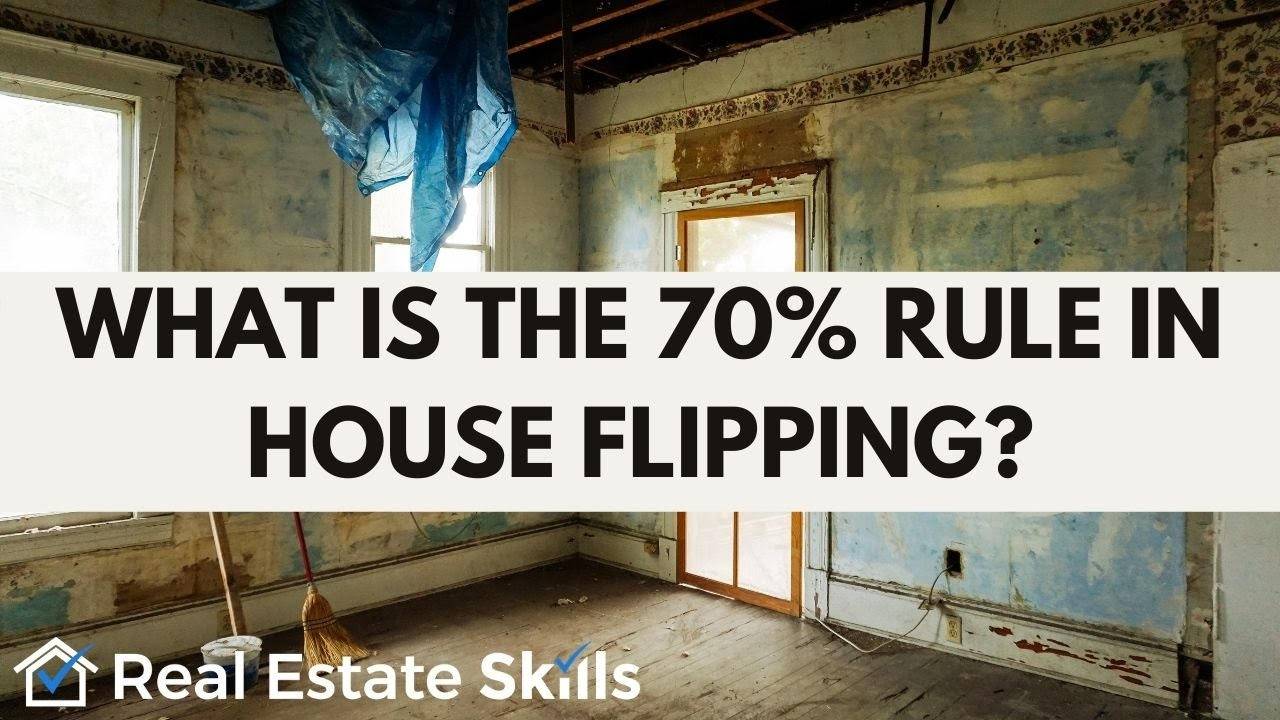 What Is The 70% Rule In House Flipping? The (ULTIMATE) Guide