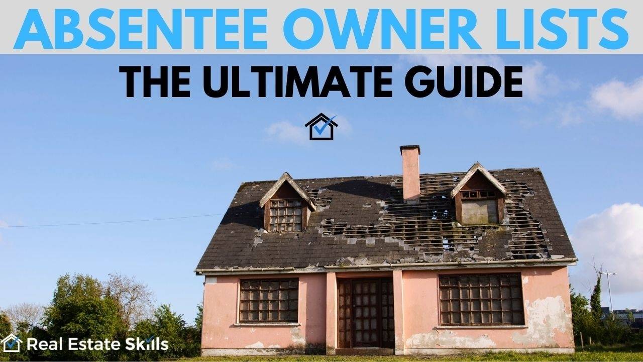Absentee Owner Lists (Free & Paid Building Tactics) | Ultimate Guide