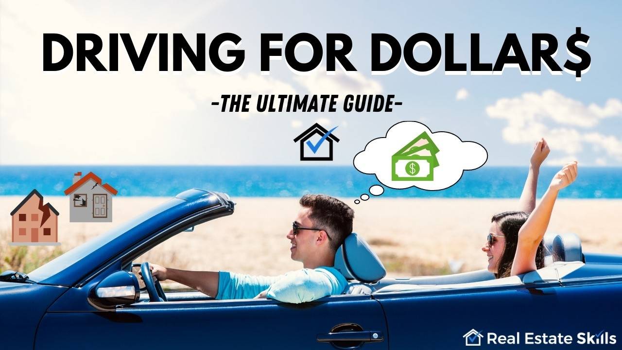 What Is Driving For Dollars? (ULTIMATE) Guide For Investors 2021